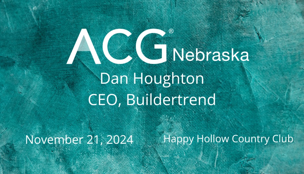 2024 ACG Nebraska November Breakfast Meeting| Dan Houghton, CEO - Buildertrend | ACG Nebraska